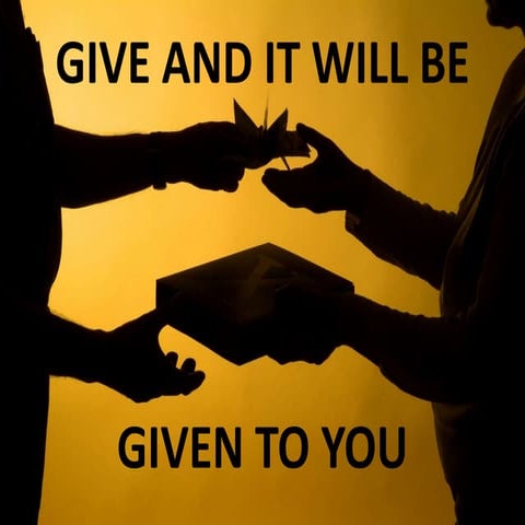 give and it will be given to you | PPTX