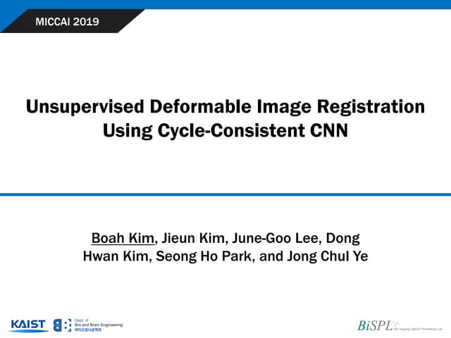 Unsupervised Deformable Image Registration Using Cycle Consistent Cnn Ppt