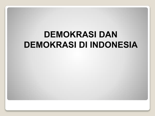 Ppt Demokrasi Indonesia | PPTX