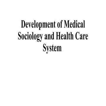 05. Development of Medical Sociology and Health care.pptx
