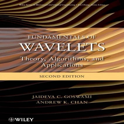 05-Fundamentals_of_Wavelets__Theory__Algorithms__and_Applications__Second_Edition.pdf