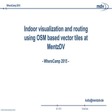 Wherecamp Navigation Conference 2015 - Indoor visualization and routing ...