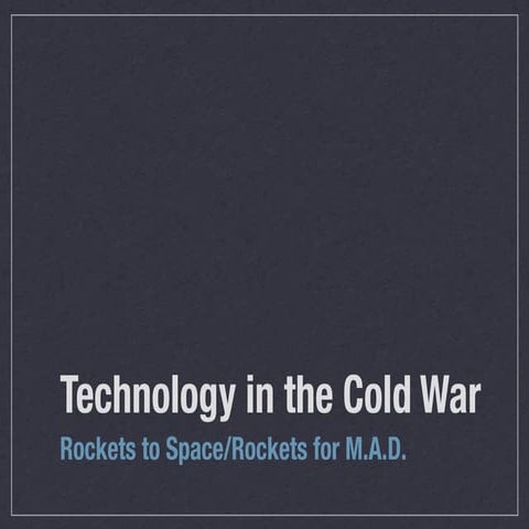 Technology in the Cold War | KEY