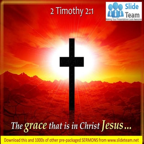 0514 2 timothy 21 the grace that is in christ power point church sermon ...
