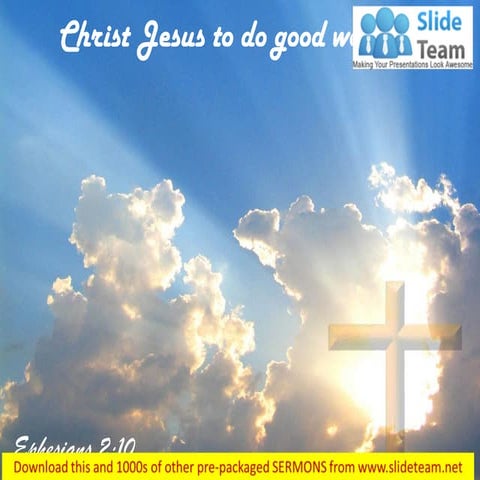 0514 ephesians 210 jesus to do good works power point church sermon | PDF