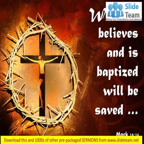 0514 mark 1616 whoever believes and is baptized power point church sermon | PDF