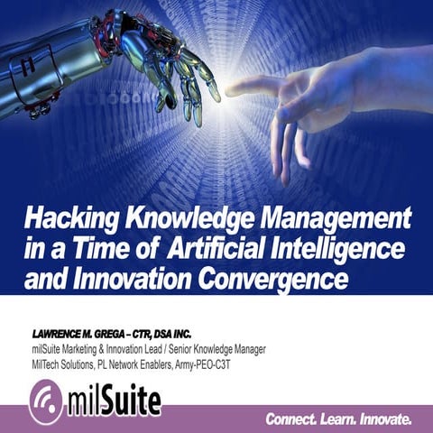 051519 hacking-km-in-a-time-of-ai-innovation-convergence-mil suite | PPT