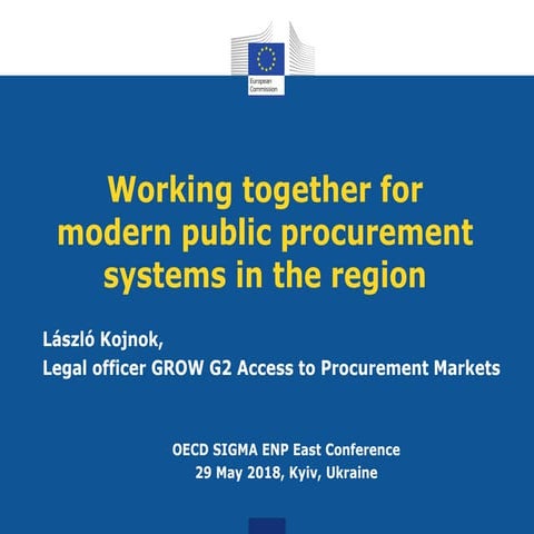 Presentation by Laszlo Kojnok, EC (ENG) Second SIGMA Regional ENP East ...