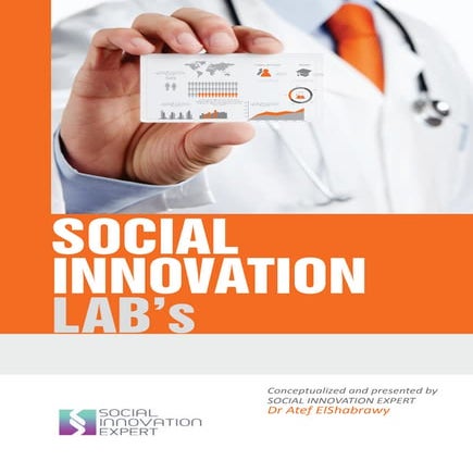 SOCIAL INNOVATION LABs-en (Dr Atef Elshabrawy for SIE) | PDF