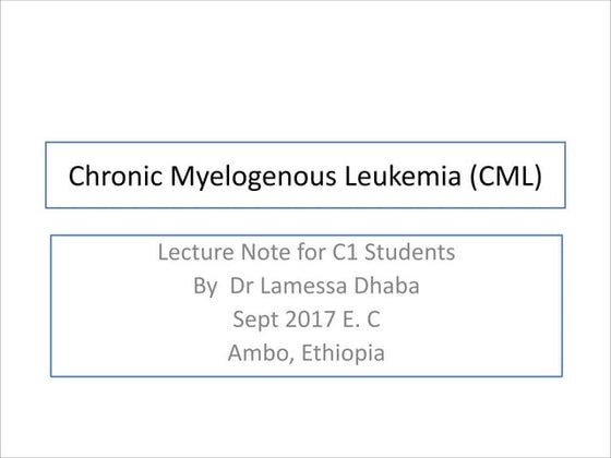 Chronic myeloid leukemia (CML) | PPT