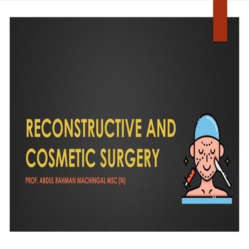 05D1 - RECOUNSTRUCTIVE AND COSMETIC SURGERY FOR BURNS ETC..pptx