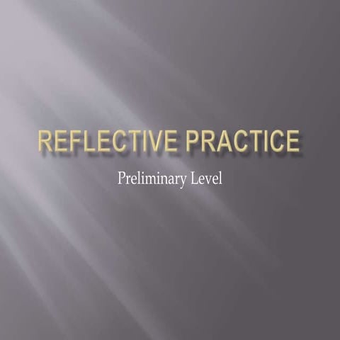 Preliminary Course on Reflective Practice | PPT
