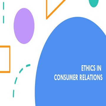 Ethics in Consumer relations Ethics in Consumer relations | PPTX