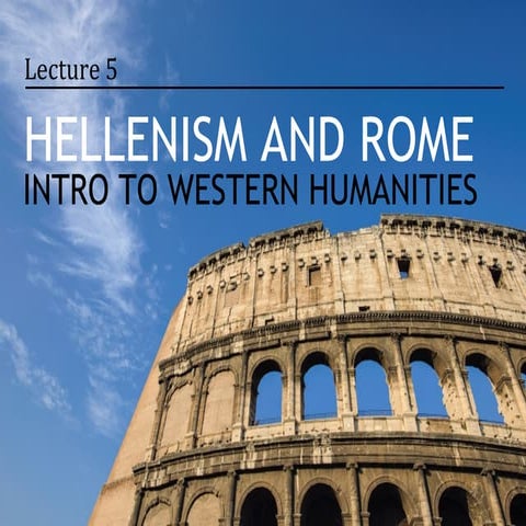 Introduction to Western Humanities - 5 - Hellenism and Rome | PPT