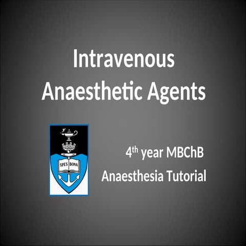 05 Intravenous Anaesthetic Agents for.ppt