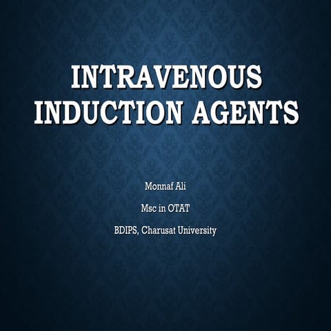 Intravenous Anaesthetic Agents,induction agents | PPT