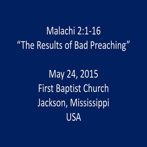 05 May 24, 2015, Malachi 2, The Results Of Bad Preaching | PPT