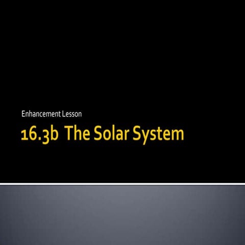 05 (may) 3 & 4 16.3b the solar system | PPTX