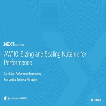 AW110: Sizing And Scaling Nutanix For Performance | PDF