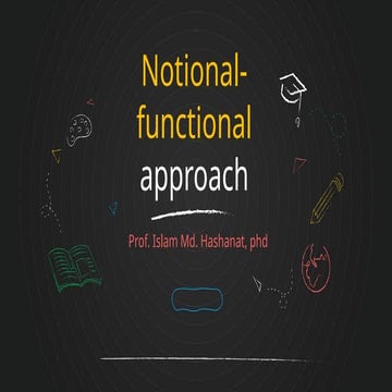 get to know about Notional Functional Approach in ELT | PPTX
