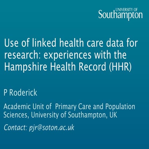 'Use of linked health care data for research: experiences with the ...