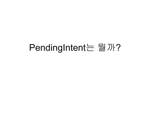 05 Pending Intent Ppt 4029