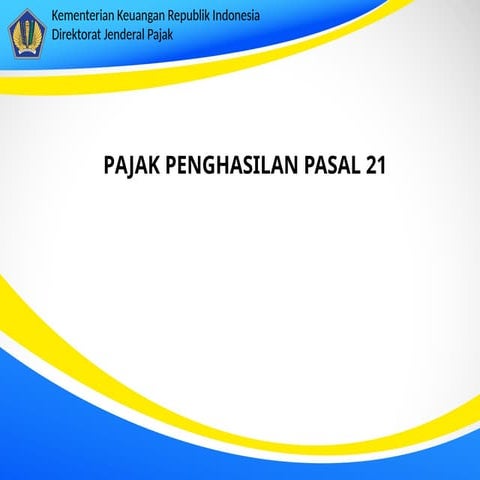 PPT PPh pasal 21 (Pajak Penghasilan pasal 21) | PPTX