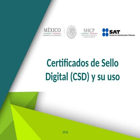 CERTIFICADO DE SELLO DIGITAL Y SU USO CON EL SAT | PPTX