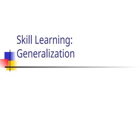 05_Skill_Learning_Generalization-edu.ppt