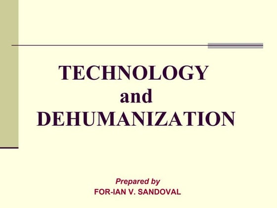 Technology And Dehumanization | PPT