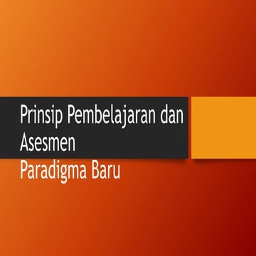 06. . Prinsip Pembelajaran dan ASESMEN PARADIGMA BARU rev2.pptx