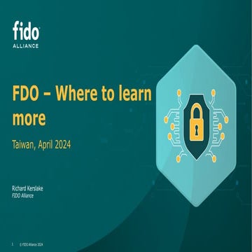 Where to Learn More About FDO _ Richard at FIDO Alliance.pdf
