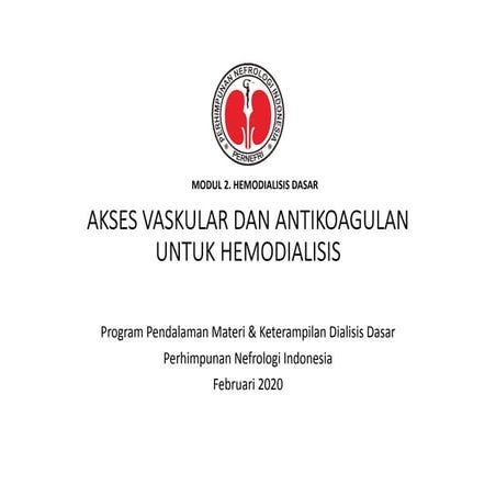 06. (II_4) Akses Vaskular dan Antikoagulan untuk Hemodialisis .pdf