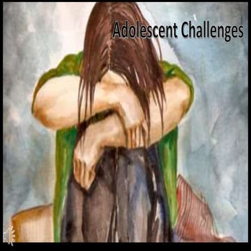 06-Adolescent-Challenges.pptx | Parenting Teens | Parenting
