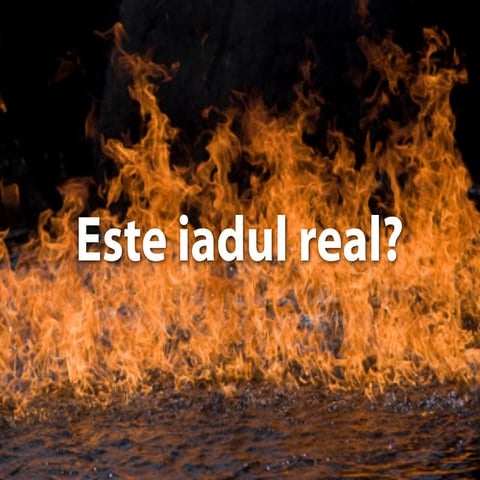 06. Este iadul real? | PPT