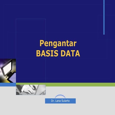 Basis data adalah ilmu untuk organisasi data modern | PPT