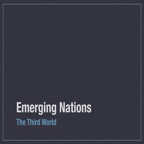 Emerging Nations - The Third World | KEY