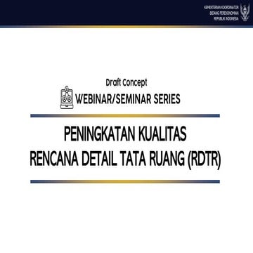 Konsep Webinar RDTR dalam Rencana Pemerintahan | PPT