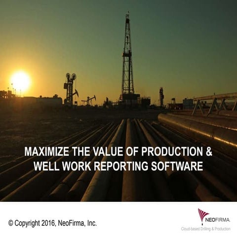 Production & Well Work Reporting: 7 Keys to Success | PPTX