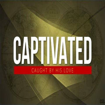 062418 Captivated | PDF