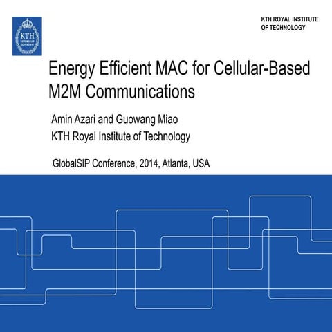 Energy Efficient MAC for Cellular-Based M2M Communications | PPT