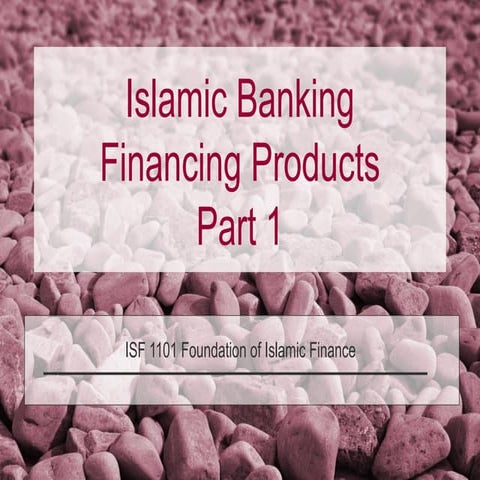 Islamic Banking - Financing PPT PART 1 Bach | PPTX