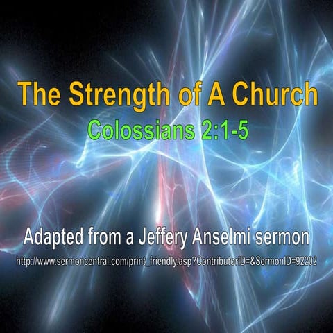 06 The Strength of A Church Colossians 2:1-5 | PPTX