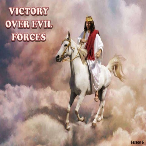 06 victory over evil | PPTX