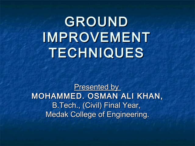 GROUND IMPROVEMENT TECHNIQUES | PPTX