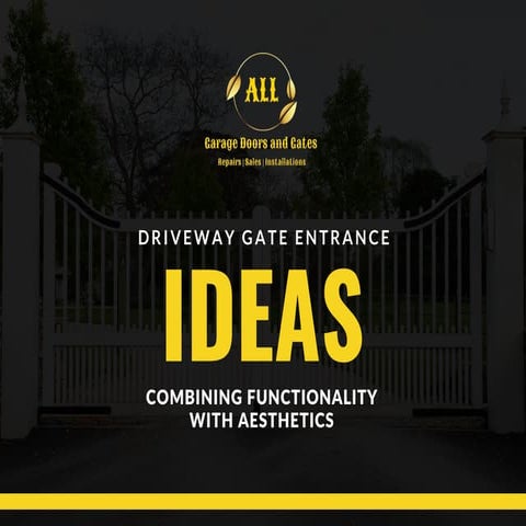 Driveway Gate Entrance Ideas: Combining Functionality with Aesthetics | PDF