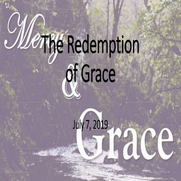 07.07.19 the redemption of grace | PPT