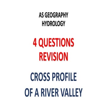 REVISION AS CAMBRIDGE GEOGRAPHY: RIVERS - CROSS PROFILE OF A RIVER ...