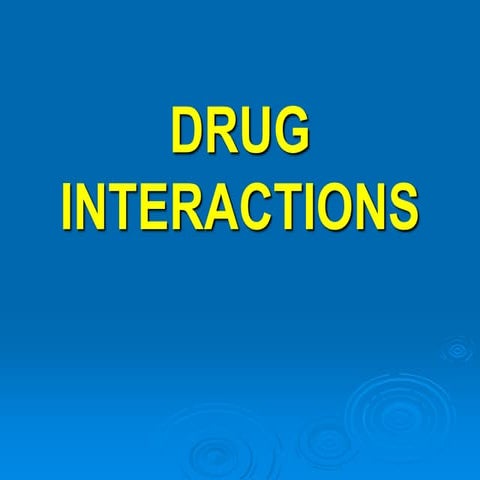 07. Drug Interactions.ppt | Pharmaceutical Industry | Industries
