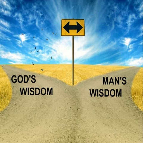 god's wisdom vs man's wisdom | PPTX